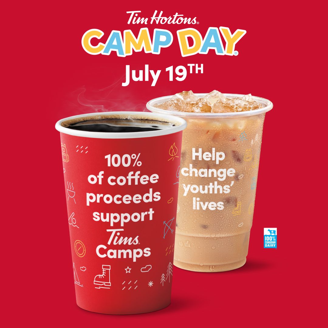 Tim Hortons Camp Day is July 19: Buy a hot or iced coffee at Tims on Camp Day and 100% of the ...